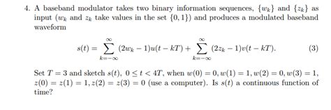 a baseband modulator takes two binary information