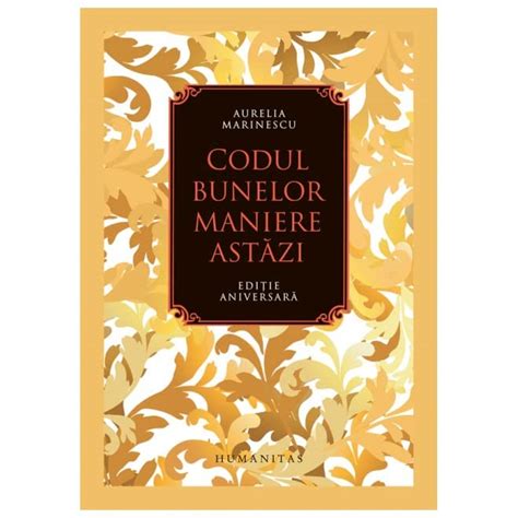 Codul Bunelor Maniere Astazi Romanian Edition By Aurelia Marinescu
