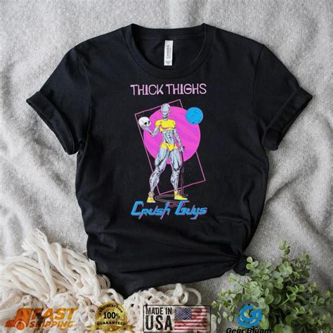 Thick Thighs Crush Guys Art Shirt Hoodie Sweater Long Sleeve And