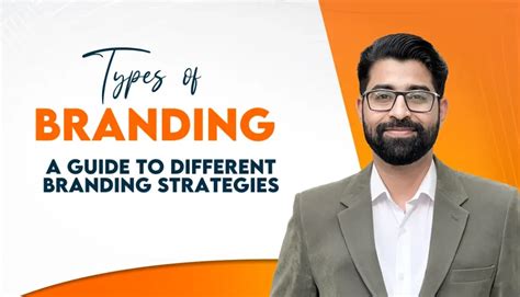 Types Of Branding A Guide To Different Branding Strategies