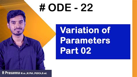 ode 22 method of variation of parameters part 02 ias upscoptional