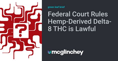 Federal Court Rules Hemp Derived Delta 8 Thc Is Lawful Green Leaf Brief