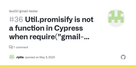 Utilpromisify Is Not A Function In Cypress When Requiregmail Tester