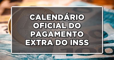 ACABA DE SAIR CALENDÁRIO OFICIAL DO PAGAMENTO EXTRA DO INSS Consulte valores e data oficial
