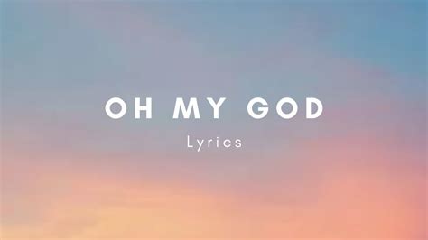 Adele Oh My God Lyrics Youtube