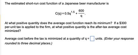 Solved The Estimated Short Run Cost Function Of A Japanese