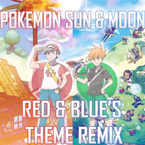 Stream POKEMON S M Champion Red Blue Battle Theme Remix By Video Game Remixer Listen