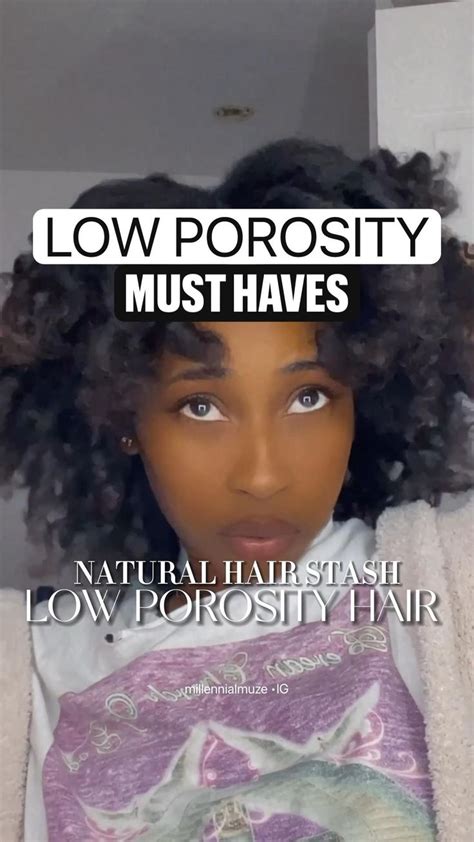 Low Porosity Hair Must Haves Natural Hair Low Porosity Hair Natural Hair Tips Natural Hair