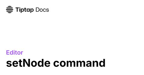 setnode command tiptap editor docs