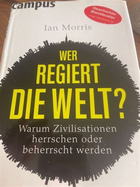 Ian Morris Wer Regiert Die Welt 5 Kaufen Auf Ricardo