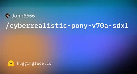 John6666 Cyberrealistic Pony V70a Sdxl Hugging Face