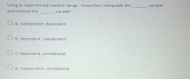 Solved Using An Experimental Research Design Researchers Chegg Com