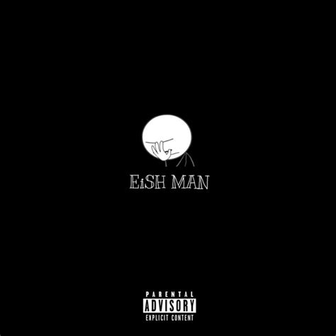 Eish Man Single By Psychic Spotify