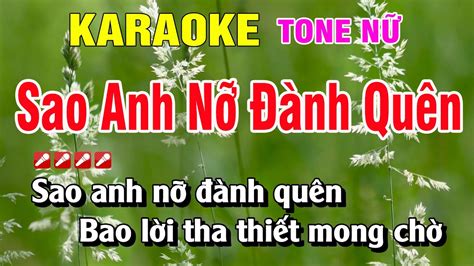 Karaoke Sao Anh Nỡ Đành Quên Tone Nữ Nhạc Sống Nguyễn Linh YouTube