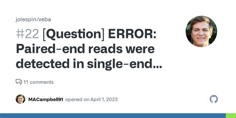 Question Error Paired End Reads Were Detected In Single End Read
