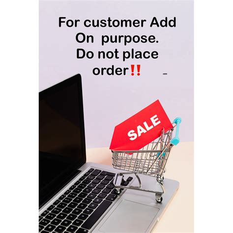 For Customer Addon Purposes Do Not Place Order Shopee Malaysia