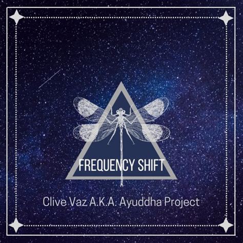 Stream Clive Vaz A K A Ayuddha Project Frequency Shift By Clive Vaz