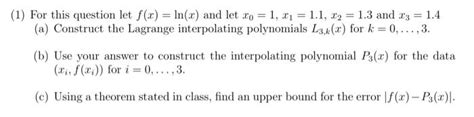 Solved 1 For This Question Let F X Ln X And Let