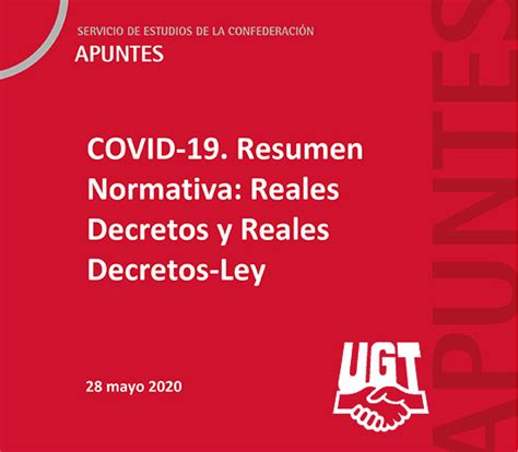 COVID Resumen Normativa Reales Decretos Y Reales Decretos Ley UGT Asturias