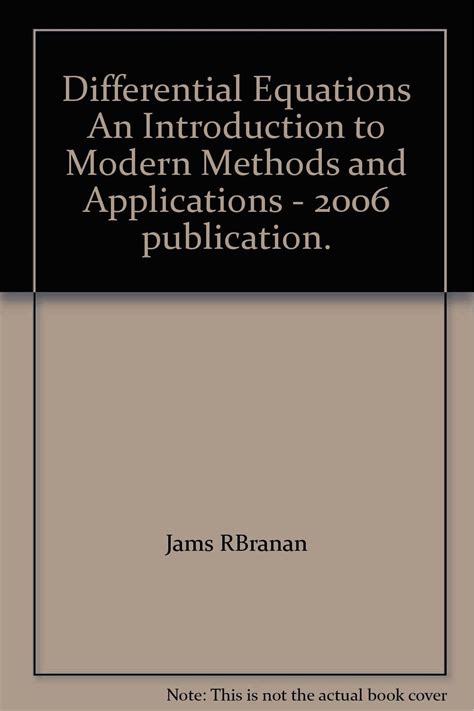 Differential Equations An Introduction To Modern Methods And Applications 2006 Publication