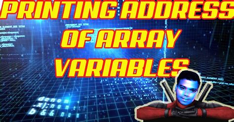 Printing Address Of Array Variables