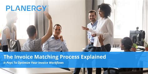 The Invoice Matching Process Explained Planergy Software