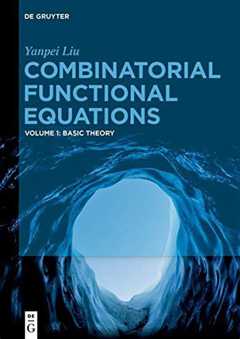 Combinatorial Functional Equations Volume 1 Basic Theory Digital Instant Download Ebook