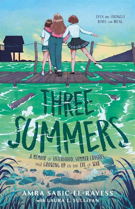 Three Summers A Memoir Of Sisterhood Summer Crushes And Growing Up On The Eve Of War