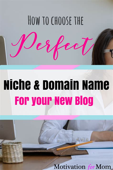 How To Choose A Domain Name For Your Niche Blog Motivation For Mom