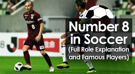 What Position Is The Number 8 In Soccer Role Explanation