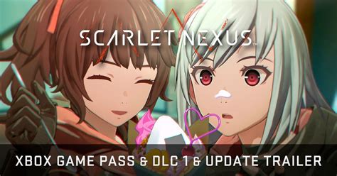 「scarlet Nexus」が早くもxbox Game Passに登場！dlc第1弾「絆強化パックi」と無料アップデートも！ ｜ ガジェット