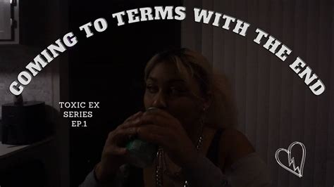The End Toxic Ex Series Ep 1 Youtube