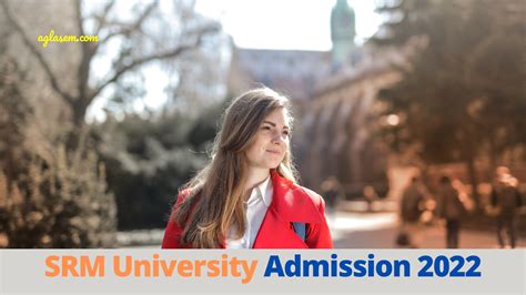 Srm University Admission 2022 Application Form Available Courses