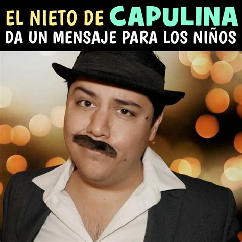 El Nieto De Capulina Da Un Mensaje Para Los Niños 🤩 El Nieto De