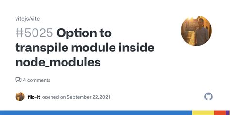 Option To Transpile Module Inside Nodemodules · Issue 5025 · Vitejsvite · Github