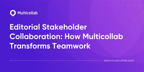 Editorial Stakeholder Collaboration How Multicollab Transforms Teamwork