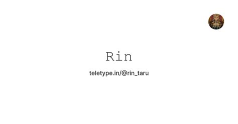 𝚁𝚒𝚗 — Teletype