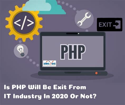 Is Php Will Be Exit From It Industry In 2020 Or Not