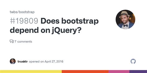 Does Bootstrap Depend On Jquery · Issue 19809 · Twbsbootstrap · Github