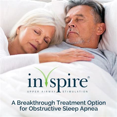 Inspire Therapy Breakthrough Treatment For Obstructive Sleep Apnea