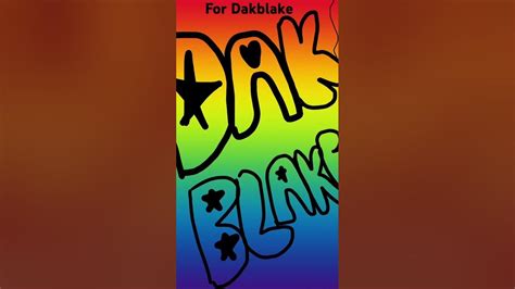 For My Fav Youtuber Dakblake Youtube