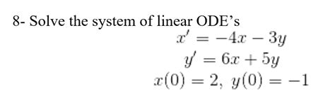 Solved Solve The System Of Linear ODE S Chegg