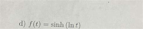 Solved D F T Sinh Lnt Find Derrivative Chegg