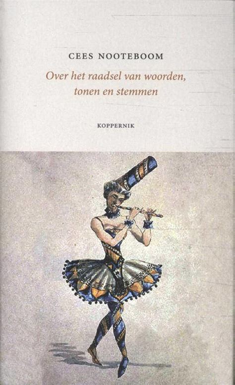 Cees Nooteboom Over Het Raadsel Van Woorden Tonen En Stemmen Wehkamp