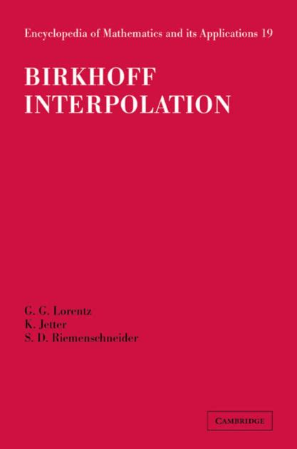 Birkhoff Interpolation By G G Lorentz K Jetter S D