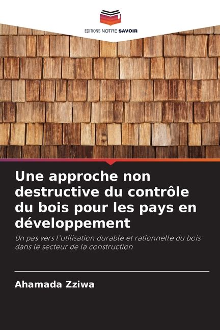 Une Approche Non Destructive Du Contr Le Du Bois Pour Les Pays En