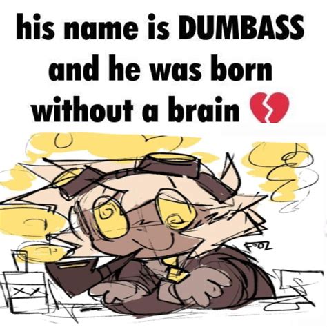 Dumbas 💔💔💔💔💔💔