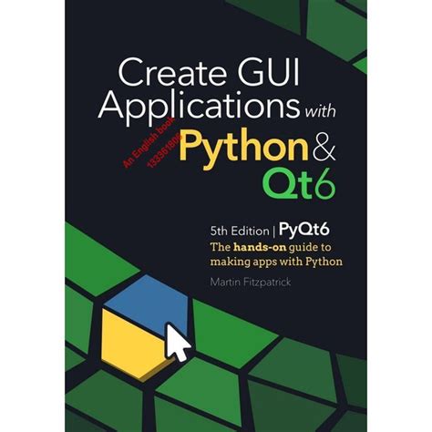 Create Gui Applications With Python And Qt6 купить с доставкой по