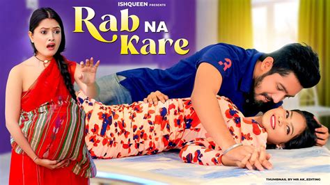 Rab Na Kare Triangle Bewafa Love Story Sad Song Hindi