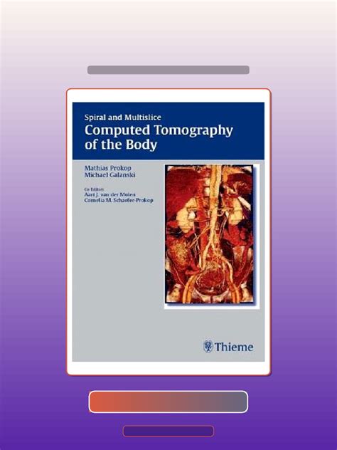 Spiral And Multislice Computed Tomography Of The Body Ebook And